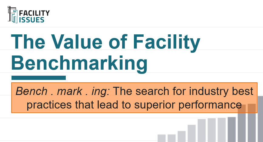 Getting Value from Benchmarking Activities - Facility Issues
